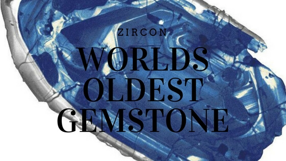 The World's Oldest Gemstone Is A Zircon | Chroma Gems & Co