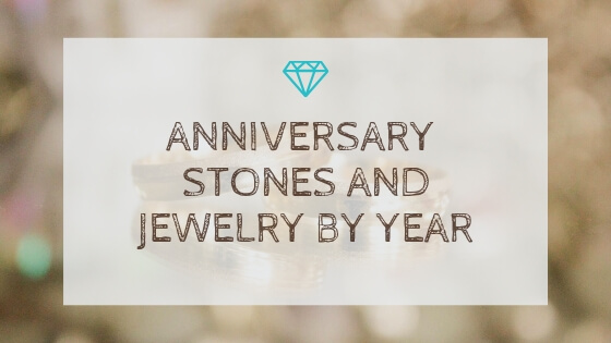 Anniversary Stones and Jewelry By Year | Chroma Gems & Co
