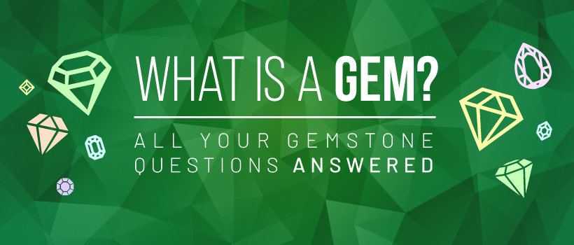 What is A Gem + All Your Gemstone Questions Answered | Chroma Gems & Co