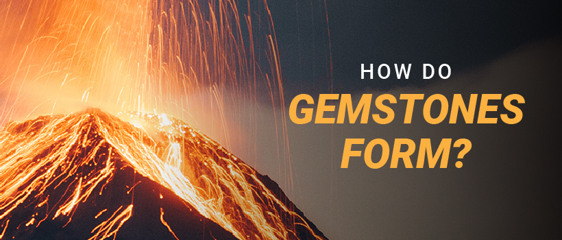How Do Gemstones Form? A Deep Dive Into The Earth’s Magical Crevices ...